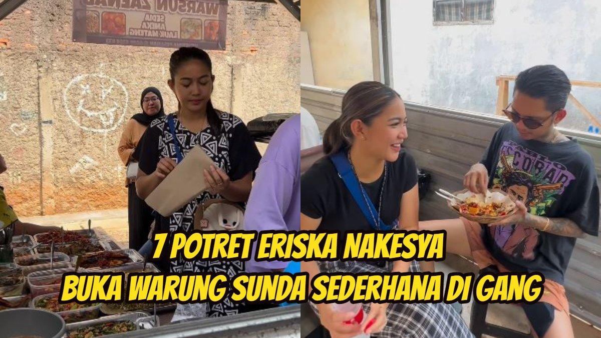 7 Potret Eriska Nakesya Buka Warung Sunda Sederhana di Gang, Istri ...