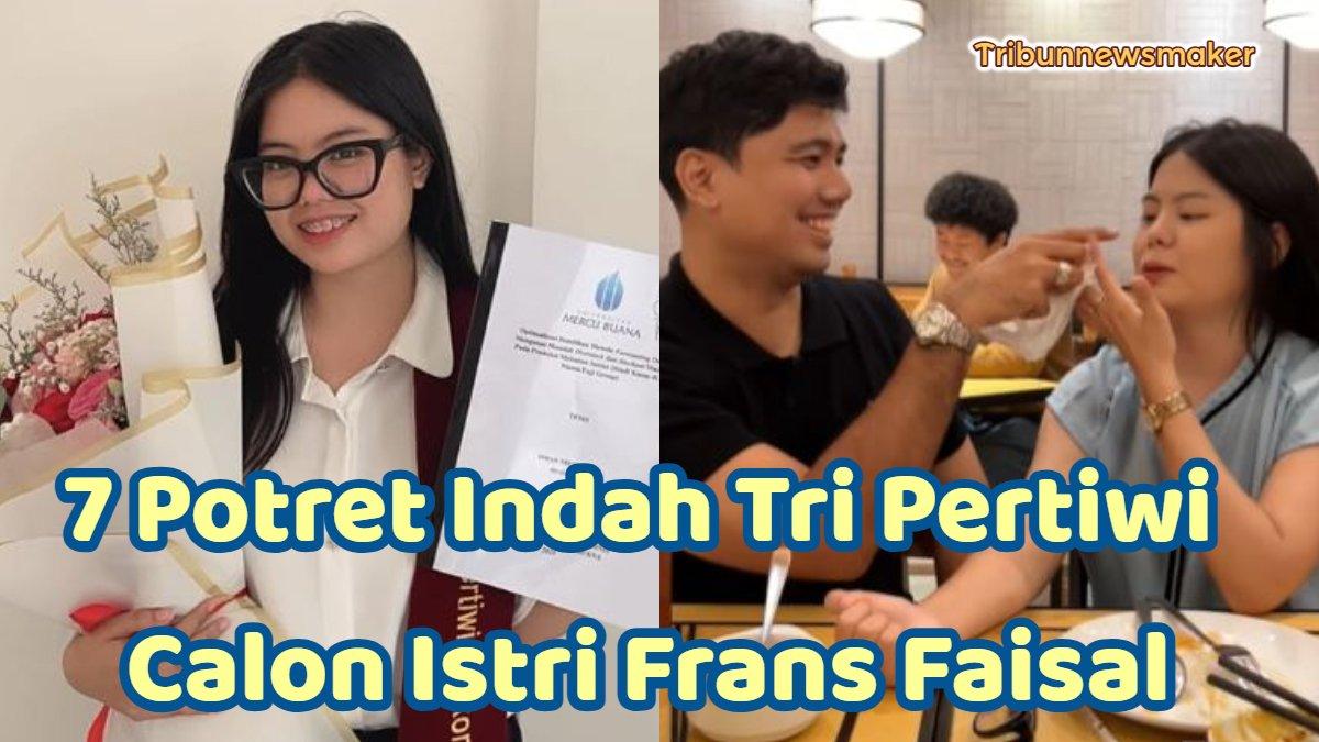7 Potret Indah Tri Pertiwi Calon Istri Frans Faisal, Ini Pendidikan & Karier Calon Kakak Ipar ...
