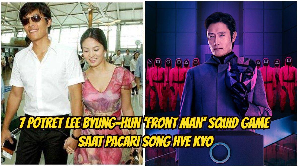 7 Potret Lee Byung-hun 'Front Man' Squid Game Saat Pacaran dengan Song Hye Kyo, Beda Usia 12 ...