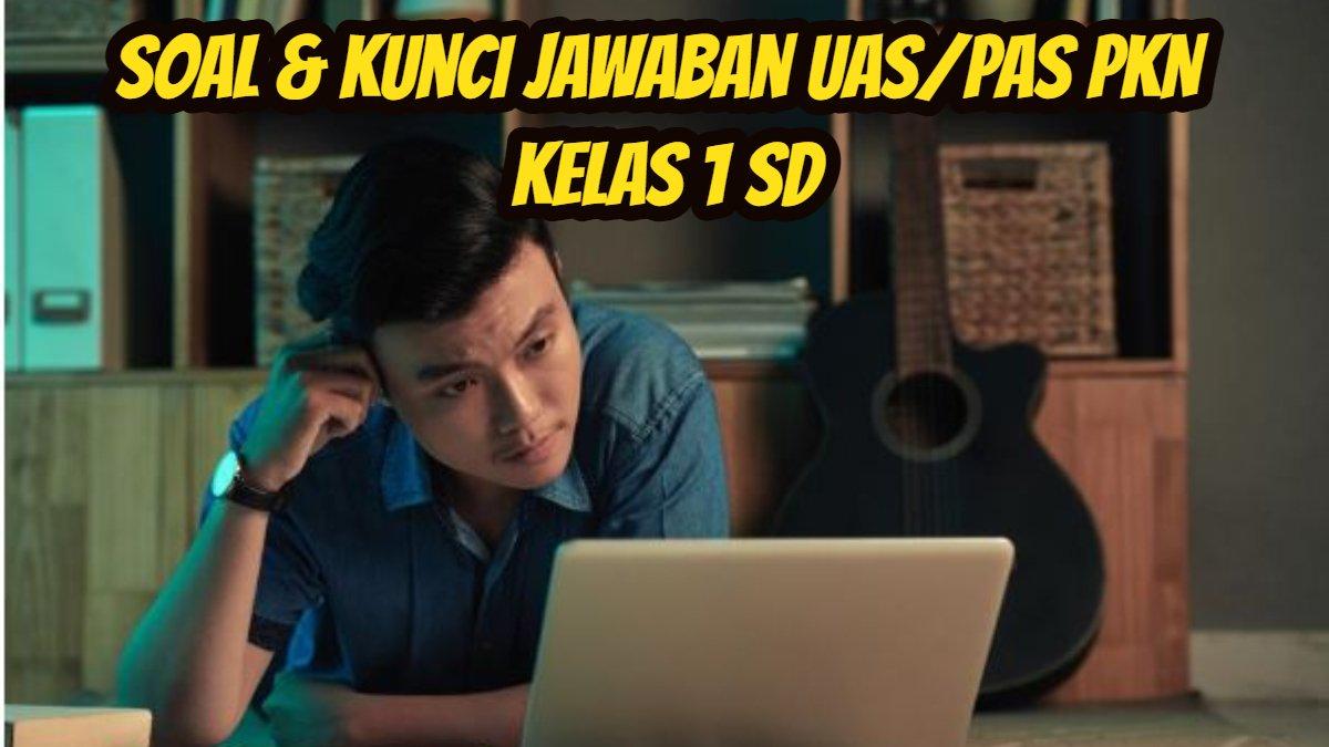 75+ Soal & Kunci Jawaban UAS/PAS PKN Kelas 1 SD, Sikap yang Sesuai Sila Ketiga Pancasila Adalah ...