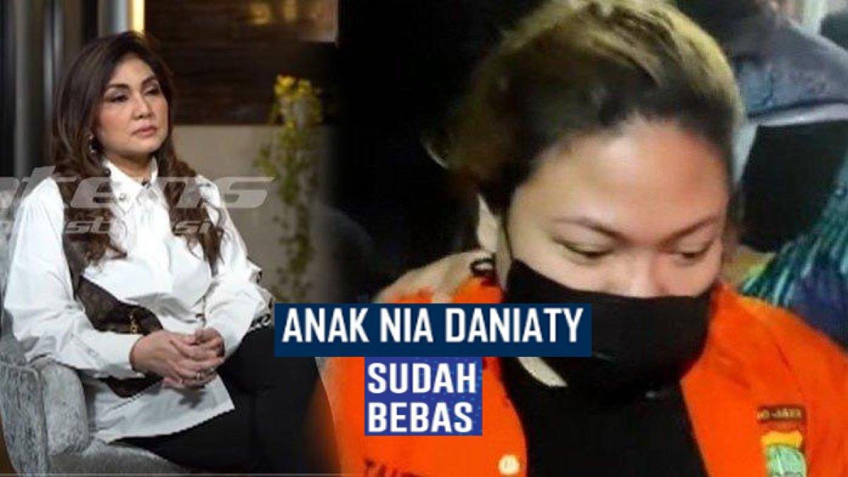Belum 3 Tahun Bui, Anak Nia Daniaty Kini Bebas, Korban Penipuan Emosi: Uang Rp8 Miliar Nggak ...