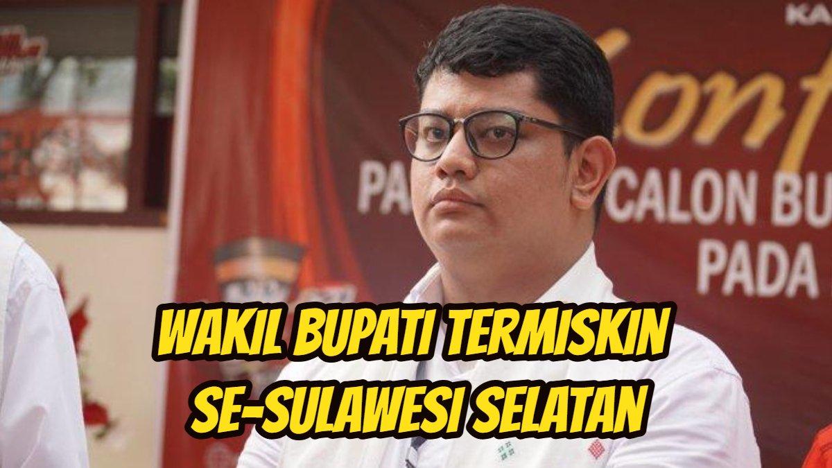 Sosok Wakil Bupati Termiskin se-Sulawesi Selatan Pemenang Pilkada 2024, Harta Tercatat Rp 50 ...