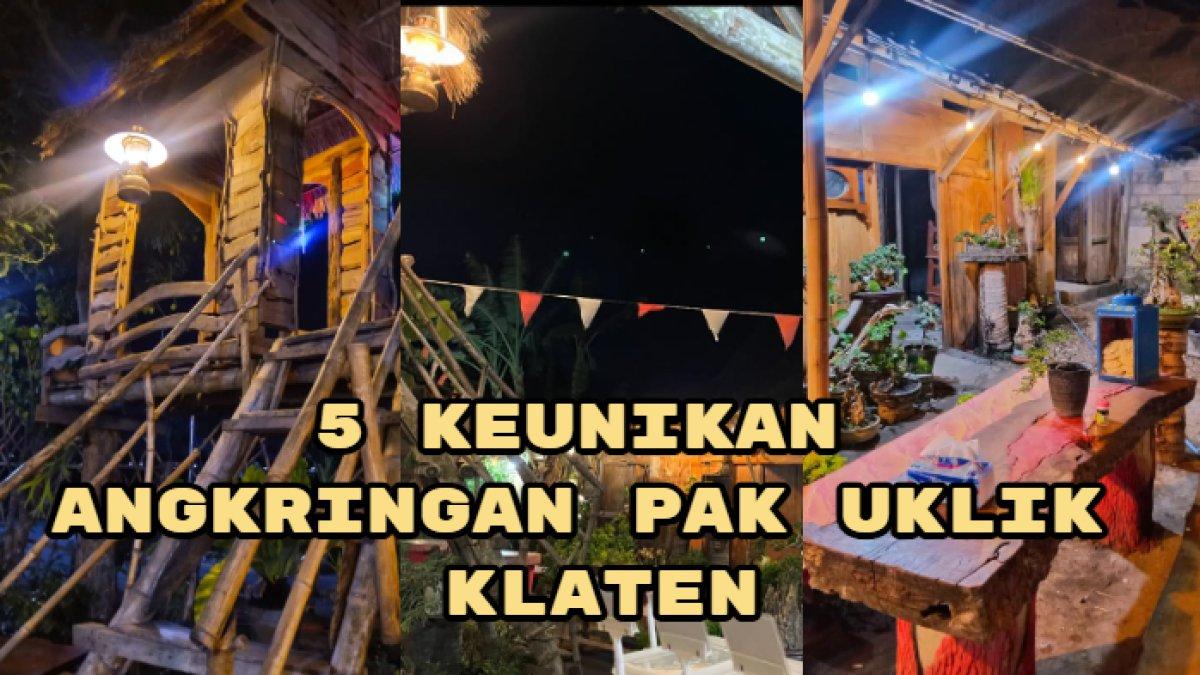 5 Keunikan Angkringan Pak Uklik Klaten: Nongkrong Asyik di Rumah Pohon ...