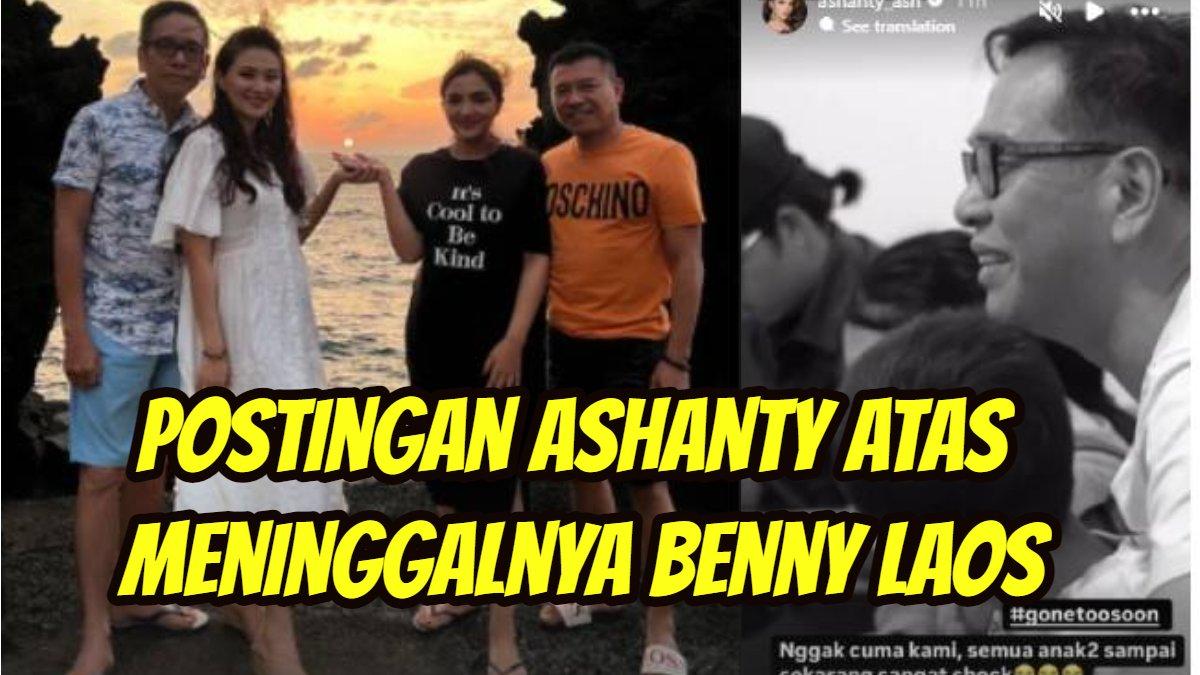'Ga Percaya Ya Allah', Ashanty Tangisi Tewasnya Benny Laos, Video Sebulan Lalu Ini Jadi Kenangan ...