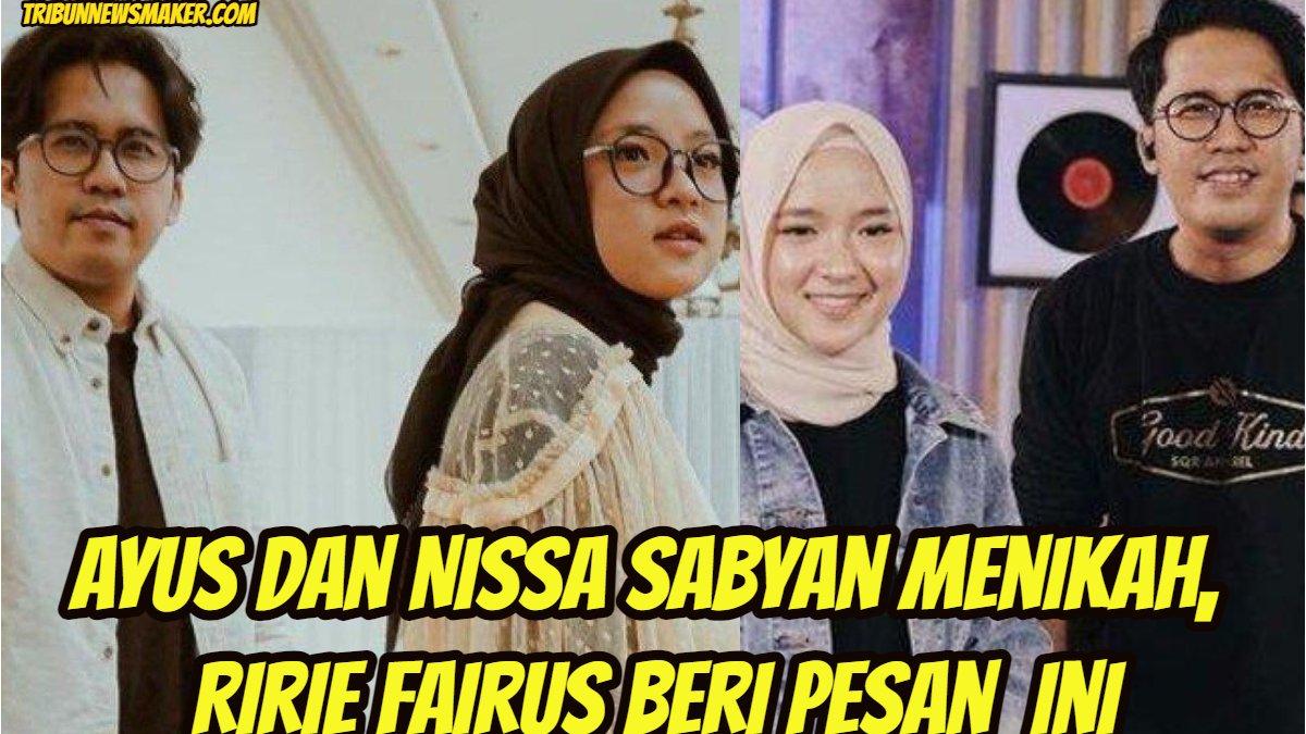 Ayus & Nissa Sabyan Menikah Digelar Sederhana di Rumah, Ririe Fairus Beri Pesan, 'Semoga Setia ...