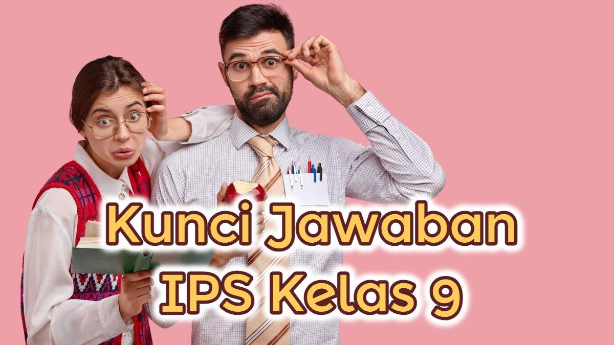 Wilayah ASEAN Terbagi Dalam 2 Bagian? Kunci Jawaban 20 Latihan Soal Ujian Sekolah IPS Kelas 9 ...