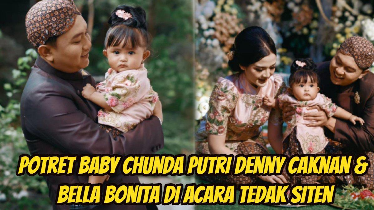 Potret Baby Chunda Putri Denny Caknan & Bella Bonita di Acara Tedak Siten, Imut Banget Pakai ...