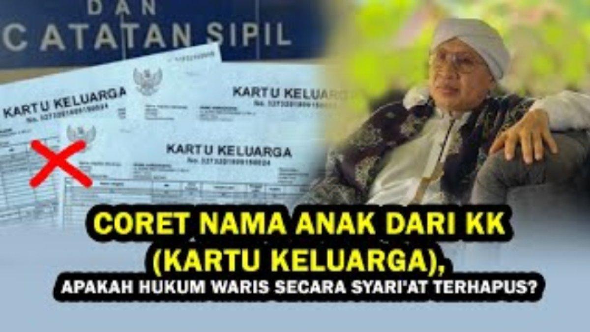 Jika Anak Dicoret dari KK, Apakah Hukum Waris Secara Islam Juga Terhapus? Buya Yahya Beri ...