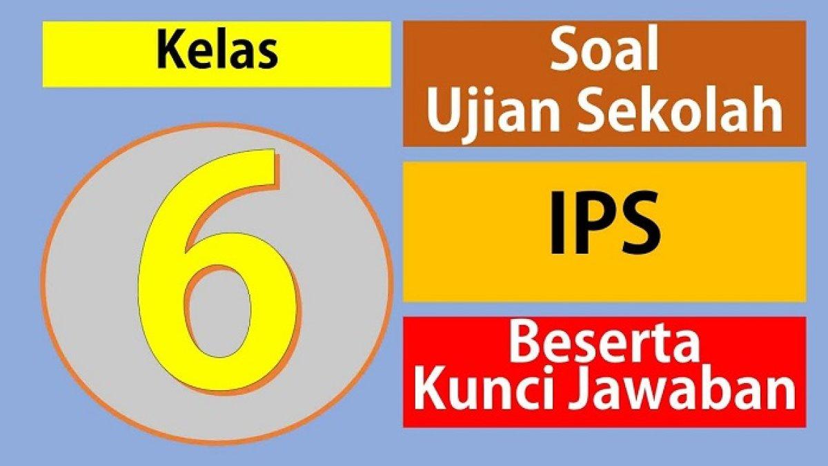 Kunci Jawaban Soal Ujian Sekolah IPS Kelas 6 : Apa Saja Suku Bangsa ...