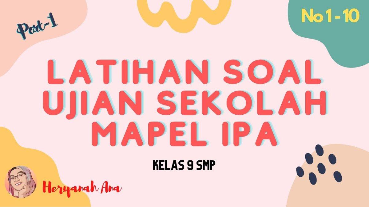 10 Soal & Kunci Jawaban Ujian Sekolah IPA Kelas 9 SMP/MTs 2024, Persilangan dengan Satu Sifat ...