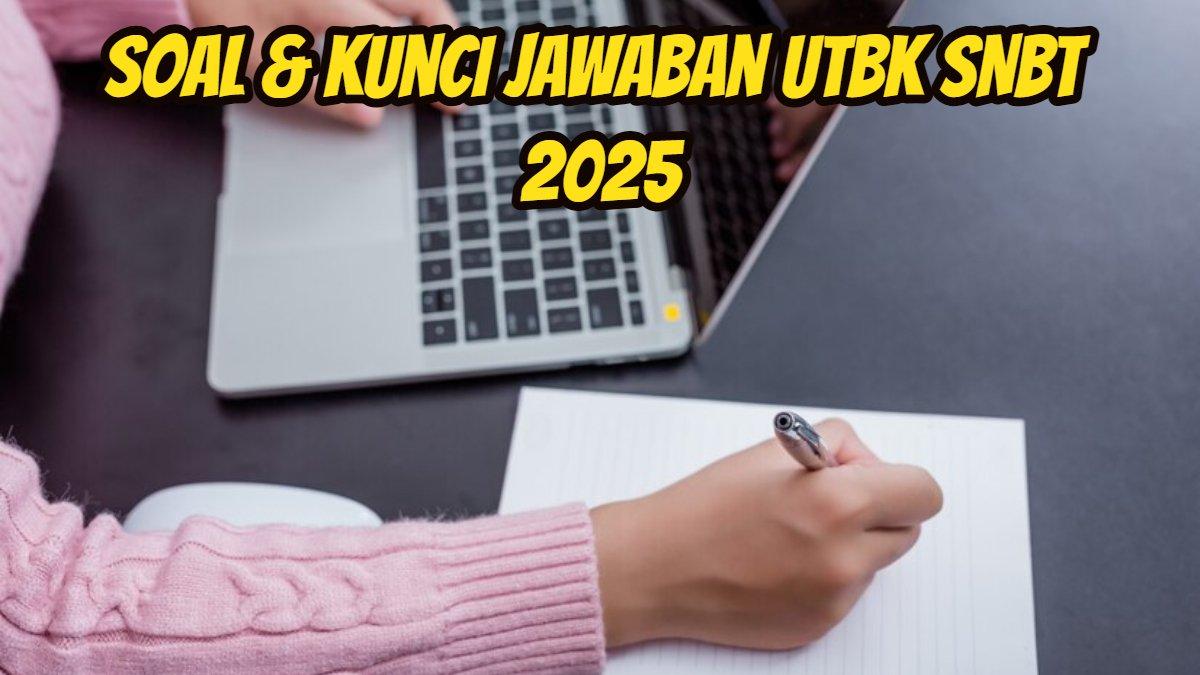73+ Soal & Kunci Jawaban UTBK SNBT 2025: TPS, Literasi Bahasa Indonesia, Inggris dan Matematika ...