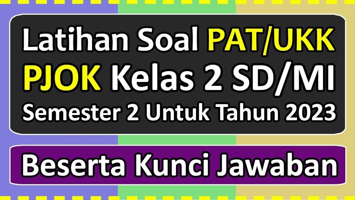 20 Soal & Kunci Jawaban Ujian PJOK Kelas 2 SD, Olahraga dengan ...