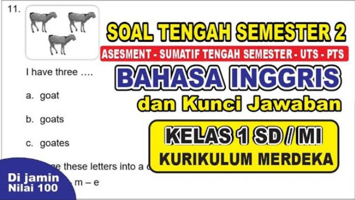 30 Soal & Kunci Jawaban Ulangan Bahasa Inggris Kelas 1 SD/MI Semester Baru 2024/2025, Good ...