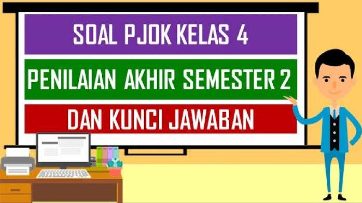 30 Soal & Kunci Jawaban Ujian PJOK Kelas 4 SD, Perilaku Terpuji dalam Menjaga Kesehatan ...