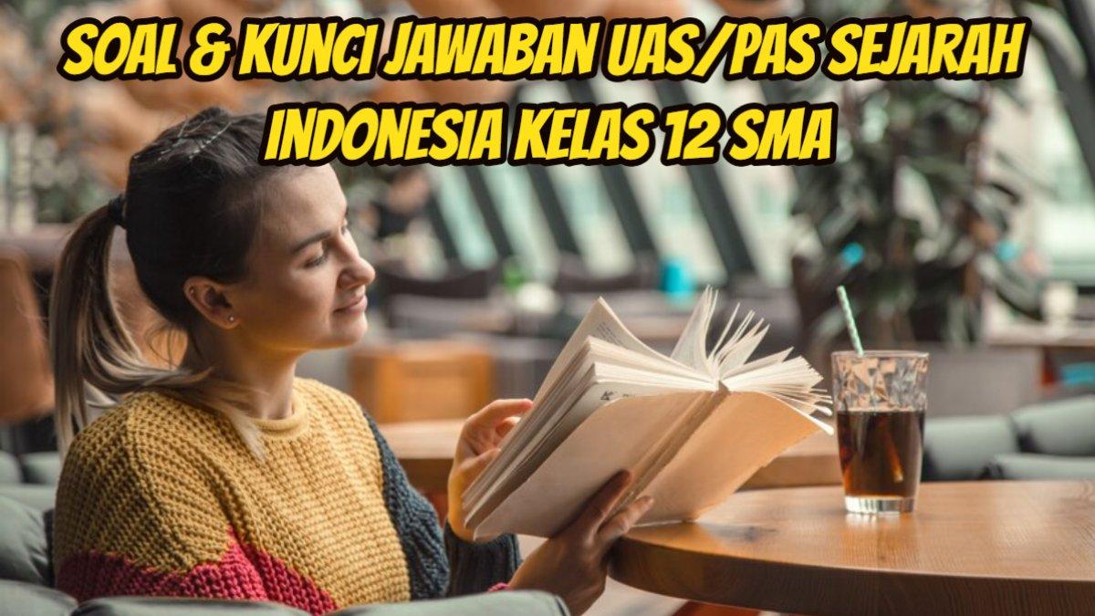 45+ Soal & Kunci Jawaban UAS/PAS Sejarah Indonesia Kelas 12 SMA/SMK, Tujuan Utama Revolusi Hijau ...