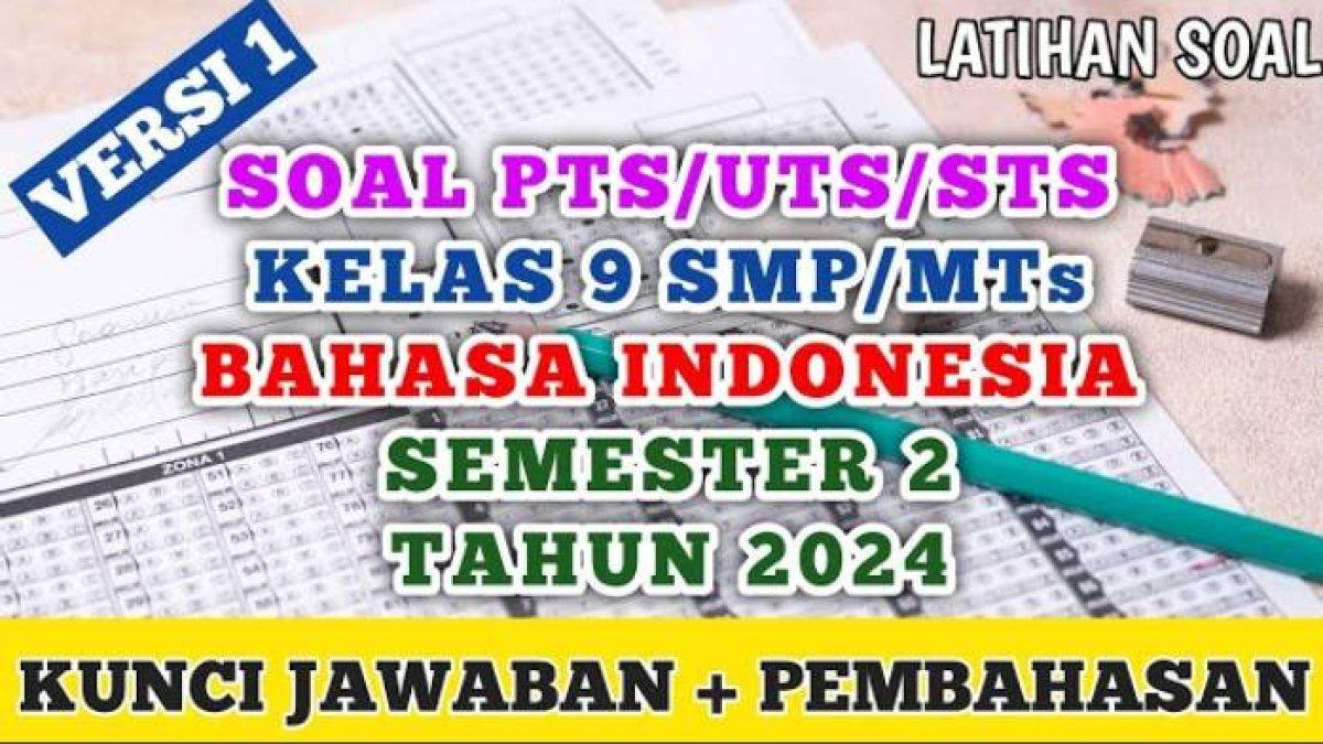 60 Contoh Soal & Kunci Jawaban Ujian Sekolah Bahasa Indonesia Kelas 9 SMP/MTs 2024, Tanggapan ...