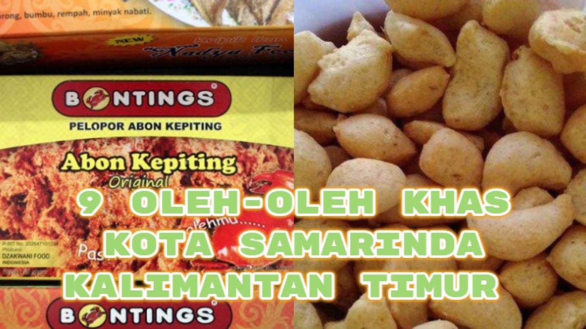 9 Oleh-Oleh Khas Samarinda Kalimantan Timur yang Wajib Dibawa Pulang ...