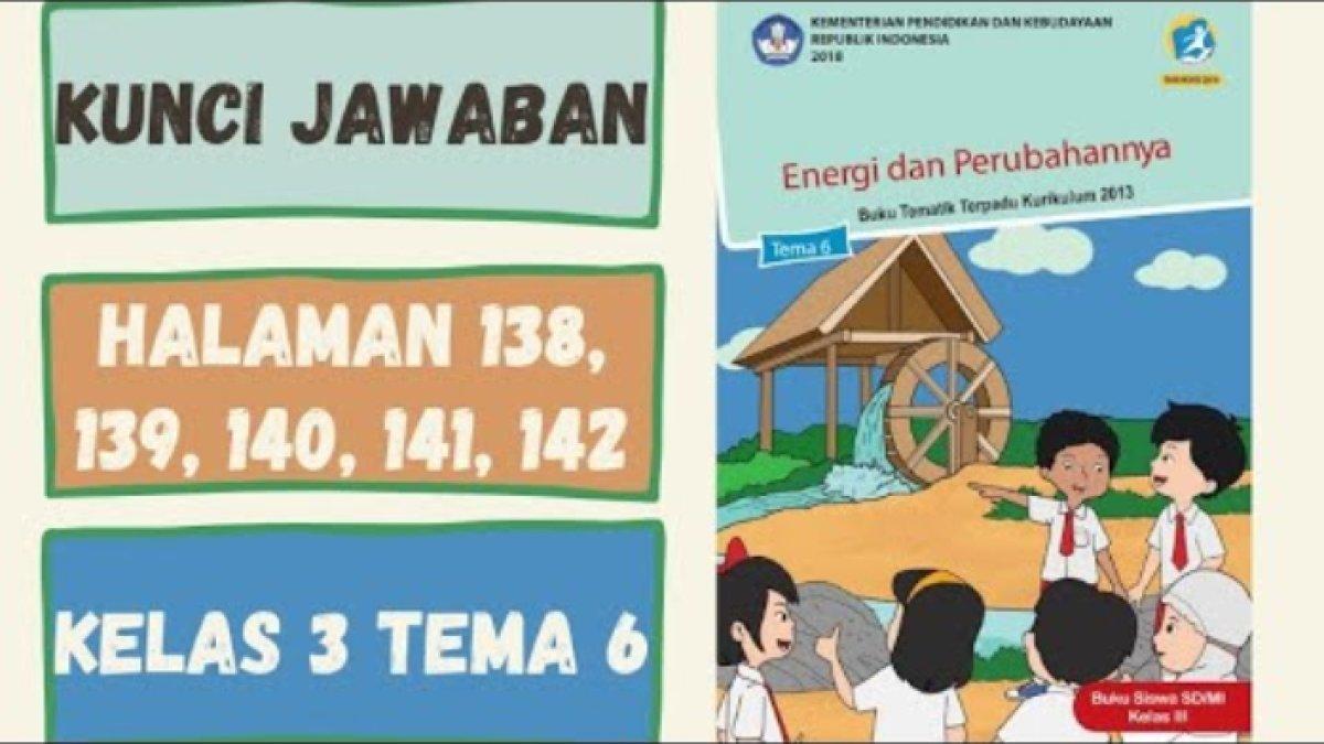 Soal & Kunci Jawaban Buku Tematik Tema 6 Kelas 3 SD Halaman 138 ...