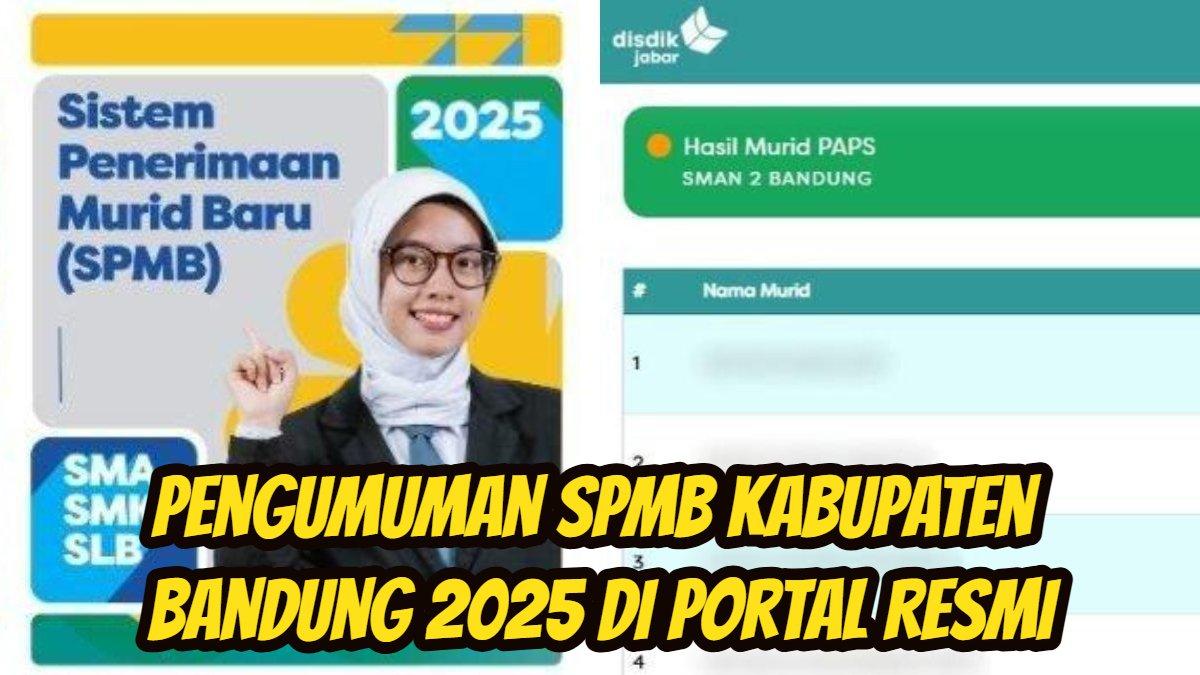 Pengumuman SPMB Kabupaten Bandung 2025 di Portal Resmi, Perhatikan Cara Daftar Ulang Sekolah ...