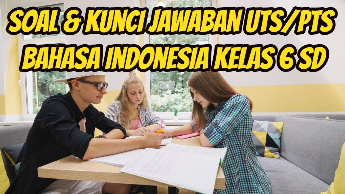 25+ Soal & Kunci Jawaban UTS/PTS Bahasa Indonesia Kelas 6 SD, Tujuan dari Menulis Fiksi Ilmiah ...