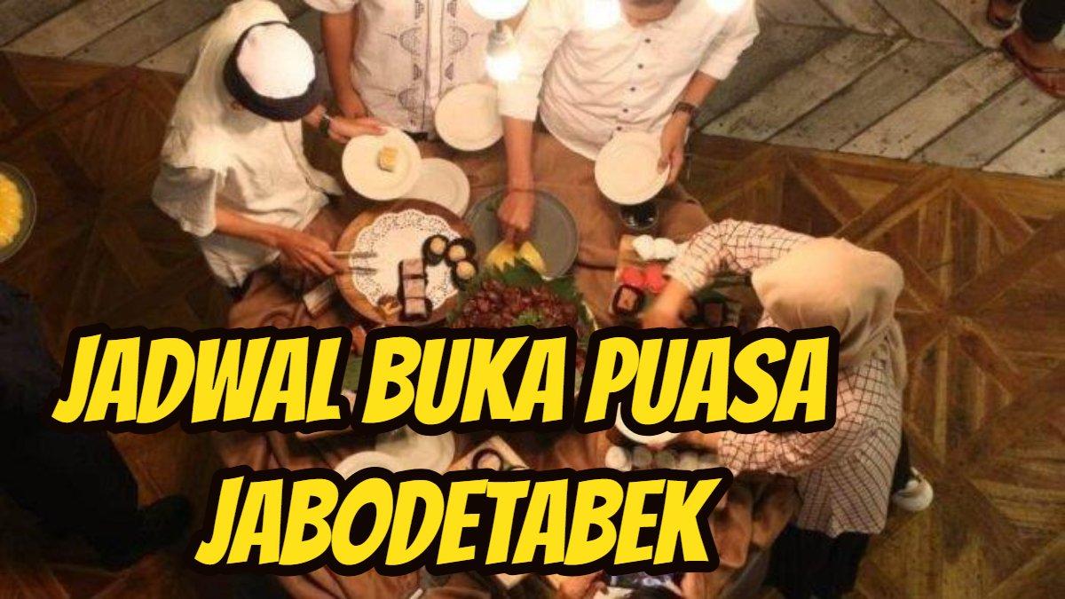 Jadwal Buka Puasa Wilayah Jakarta, Bogor, Depok, Tangerang, Bekasi Sabtu 1 Maret 2025, Hari ...