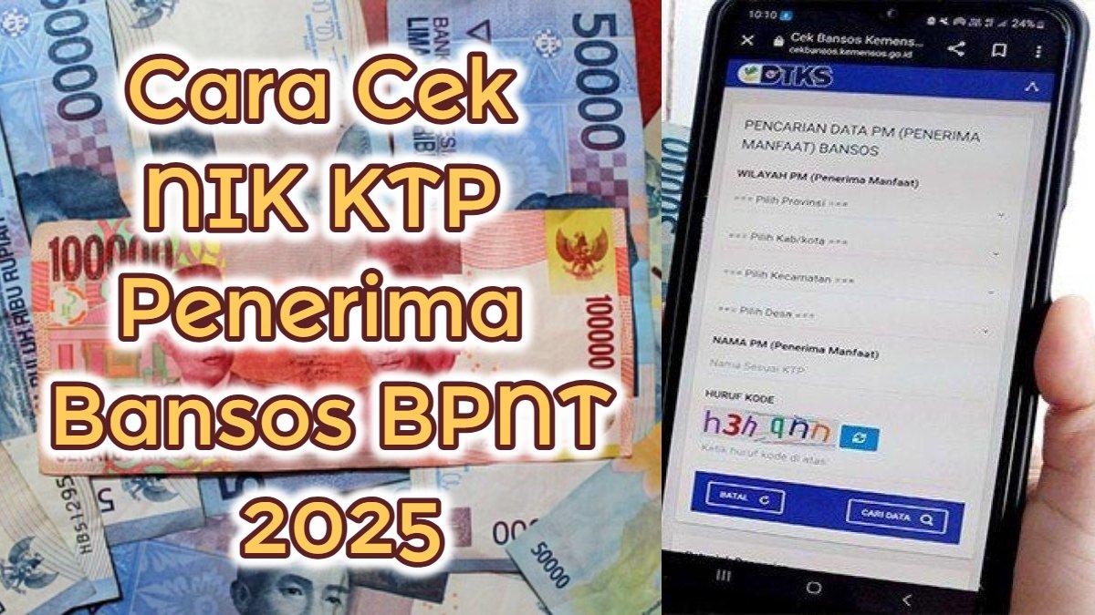 Cara Cek NIK KTP Penerima Bansos BPNT 2025, Bagaimana Jika Nomor Induk Kependudukan Belum ...