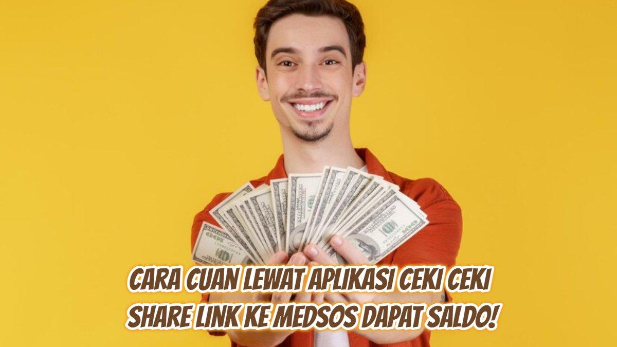 Cara Cuan Lewat Aplikasi Ceki Ceki, Share Link ke Medsos Dapat Saldo ...