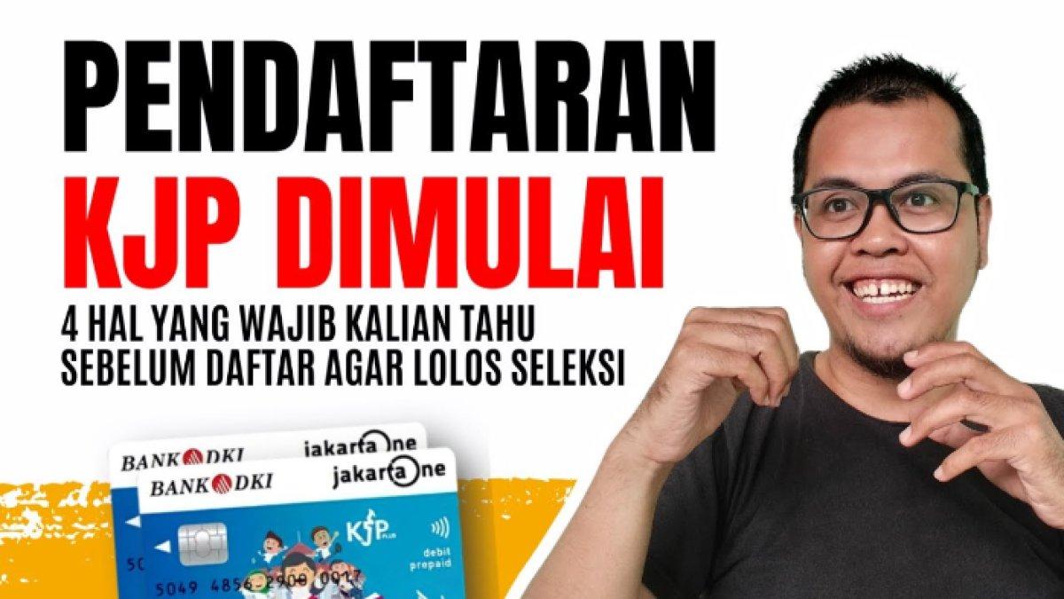 Cara Cepat Daftar KJP Plus Tahap 1 Tahun 2024, Simak Syarat & Jadwalnya ...