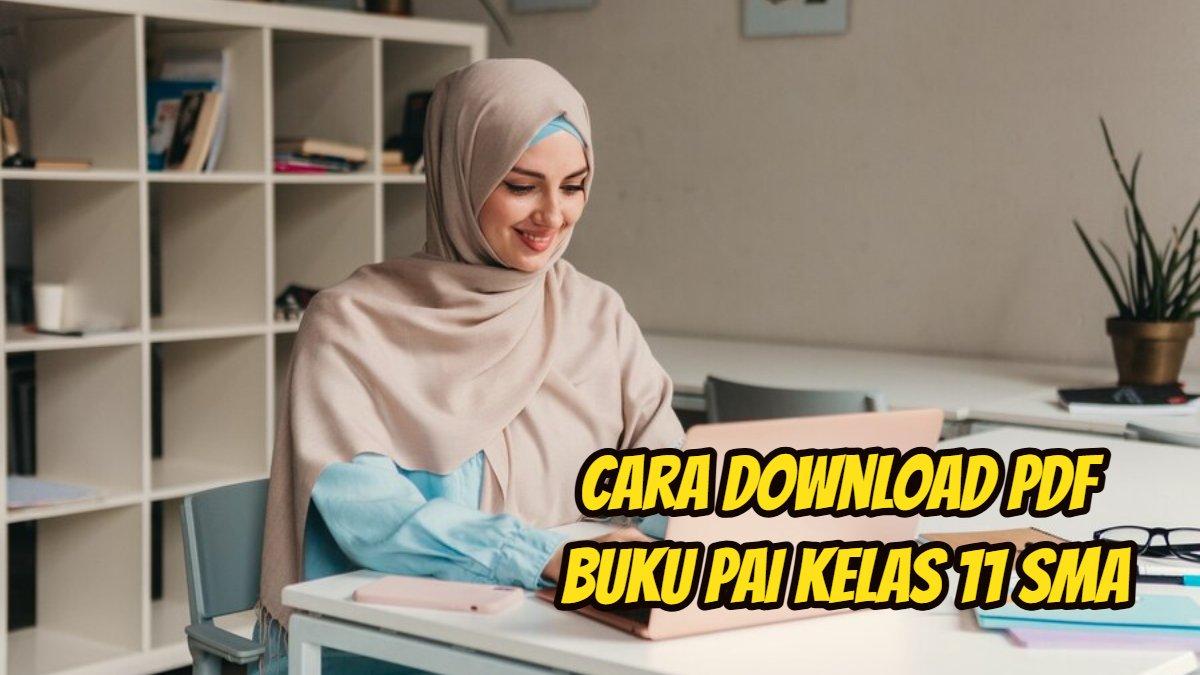 Cara Download PDF Buku PAI Kelas 11 SMA Kurikulum Merdeka, Link e-Book Gratis Tanpa Bayar ...