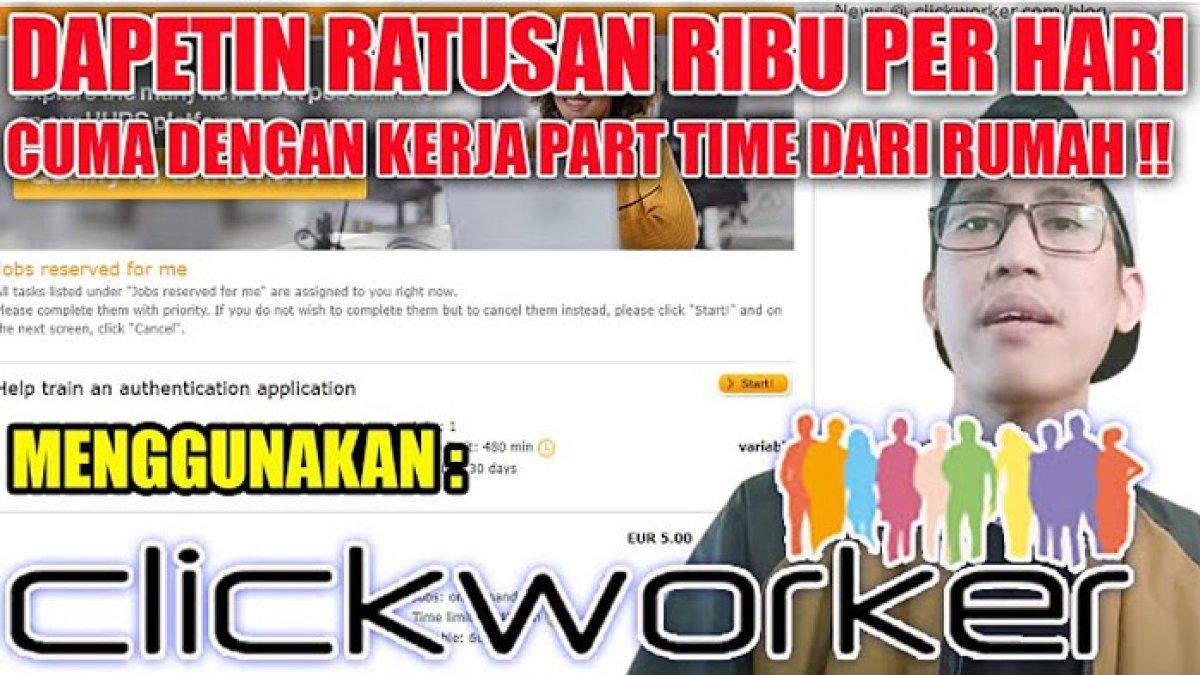 Cara Menghasilkan Uang dari Aplikasi Clickworkers, Tugasnya Fleksibel ...