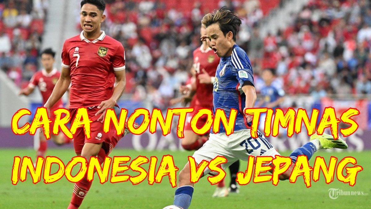 Prediksi Skor & Cara Nonton Live Streaming Timnas Indonesia vs Jepang Kualifikasi Piala Dunia ...