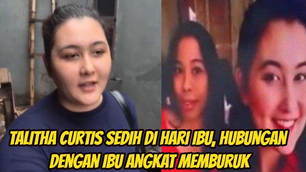 Talitha Curtis Sedih di Hari Ibu, Hubungan dengan Ibu Angkat Memburuk ...
