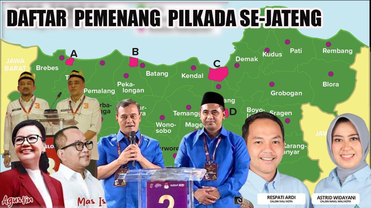 36 Pemenang di Pilkada 2024 se-Jawa Tengah, Ahmad-Taj di Provinsi hingga Respati-Astrid di Solo ...