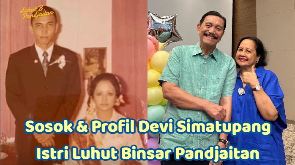 Sosok & Profil Devi Simatupang Istri Luhut Pandjaitan, Dimuliakan Suami ...