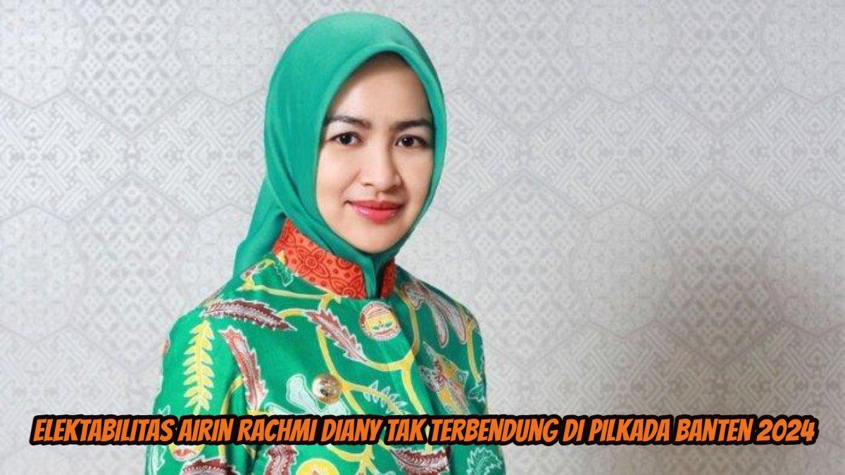 Survei Elektabilitas Pilkada Banten versi LSI, Airin Rachmi Diany Tak Terbendung, Tembus 77 ...
