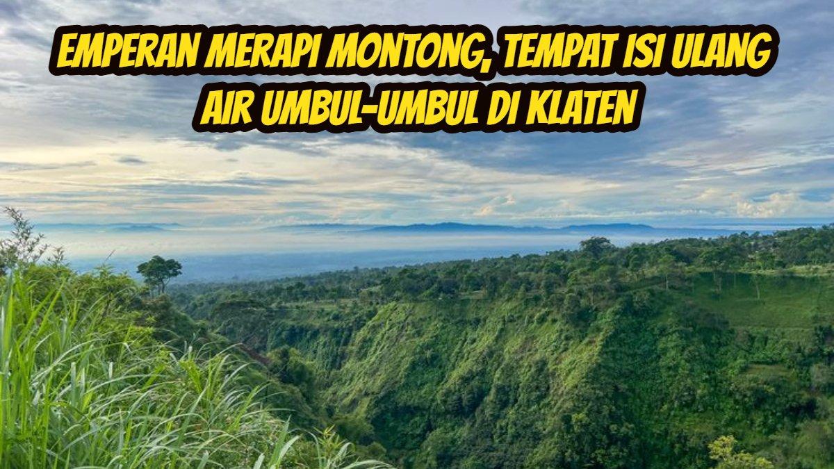 Emperan Merapi Montong, Tempat Isi Ulang Air Umbul-umbul di Klaten ...
