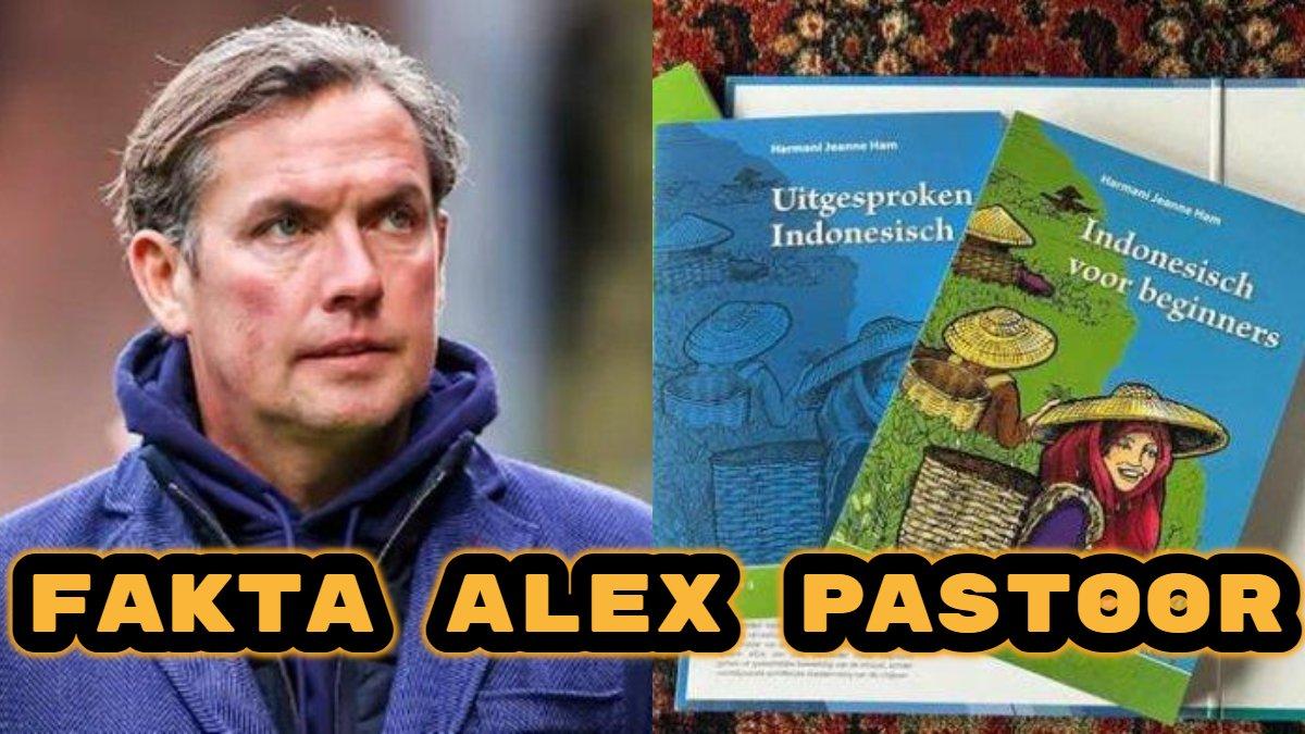 Fakta Alex Pastoor, Asisten Patrick Kluivert di Timnas Indonesia, Tunjukkan Keseriusan, Lakukan ...