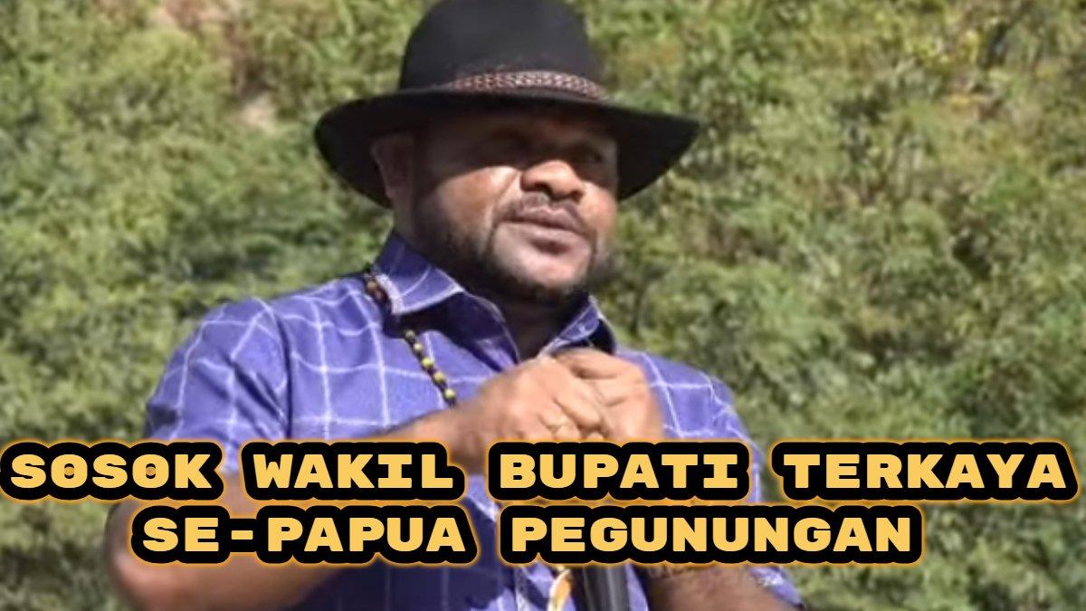 Sosok Wakil Bupati Terkaya se-Papua Pegunungan, Harta Kekayaannya ...