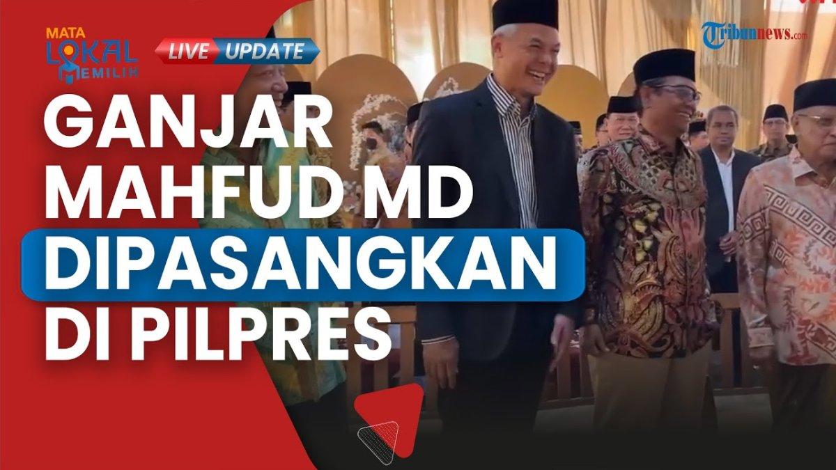 BENARKAH Cawapres Pendamping Ganjar Pranowo Hampir Pasti Adalah Mahfud MD? Tanda-tandanya ...