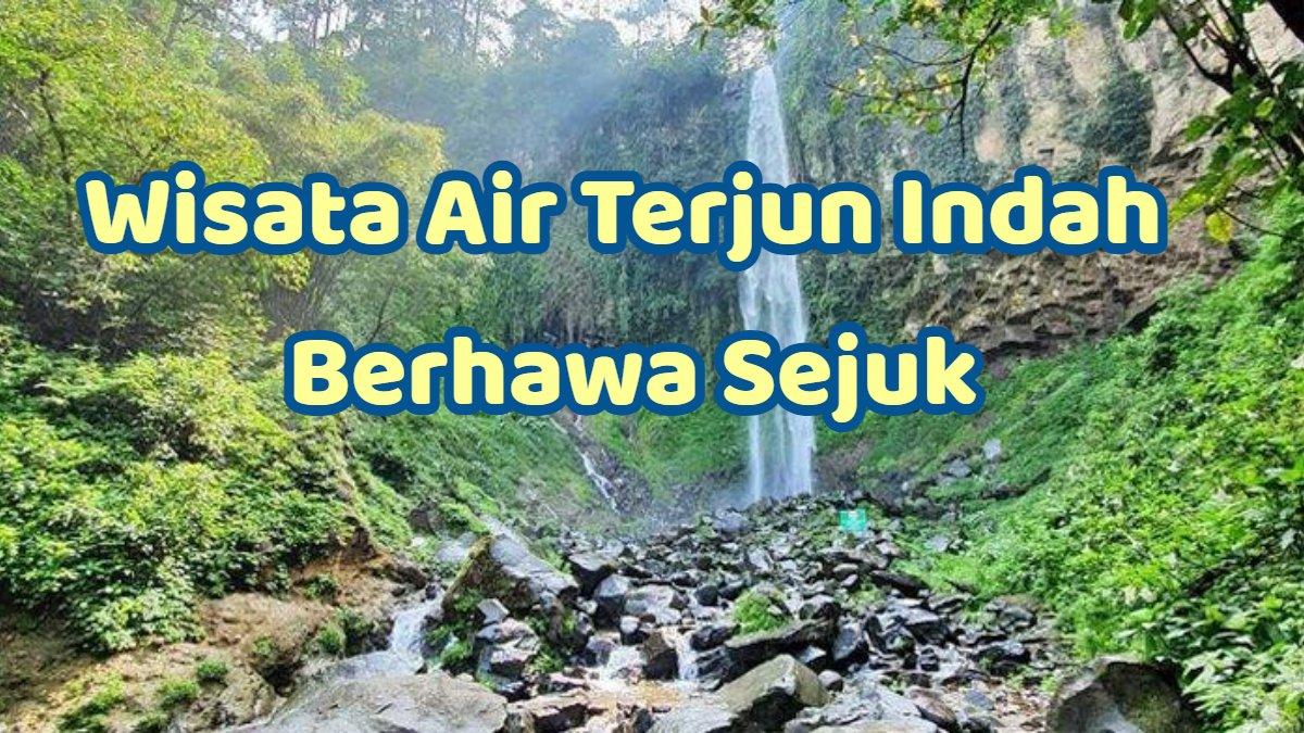 Cuma 2 Jam dari Klaten, Ada Wisata Air Terjun Indah Berhawa Sejuk ...
