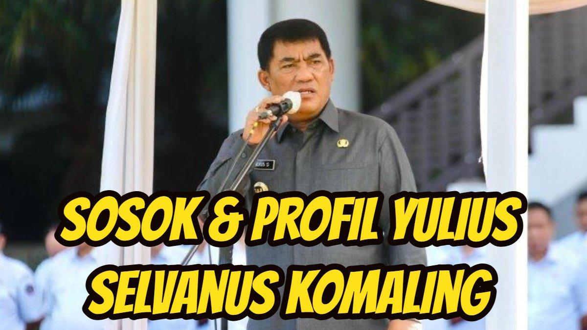 Sosok & Profil Yulius Selvanus Gubernur Sulawesi Utara 2025, Pernah ...