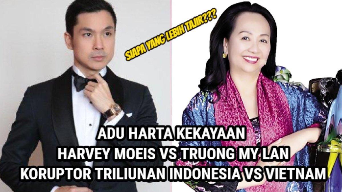 Adu Tajir Harvey Moeis vs Truong My Lan, Crazy Rich Indonesia & Vietnam ...