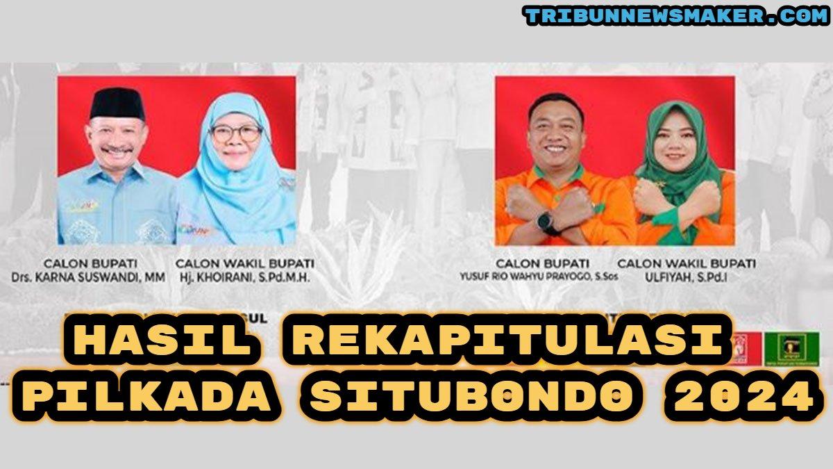 Hasil Rekapitulasi Pilkada Situbondo 2024, Rio-Ulfi Kalahkan Karna Suswandi-Khoirani, Cek Suara ...