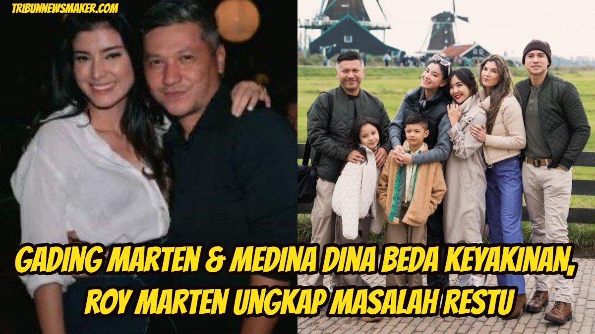 Gading Marten & Medina Dina Beda Keyakinan, Bagaimana Kedepannya? Roy Marten Soal Restu: Gak ...