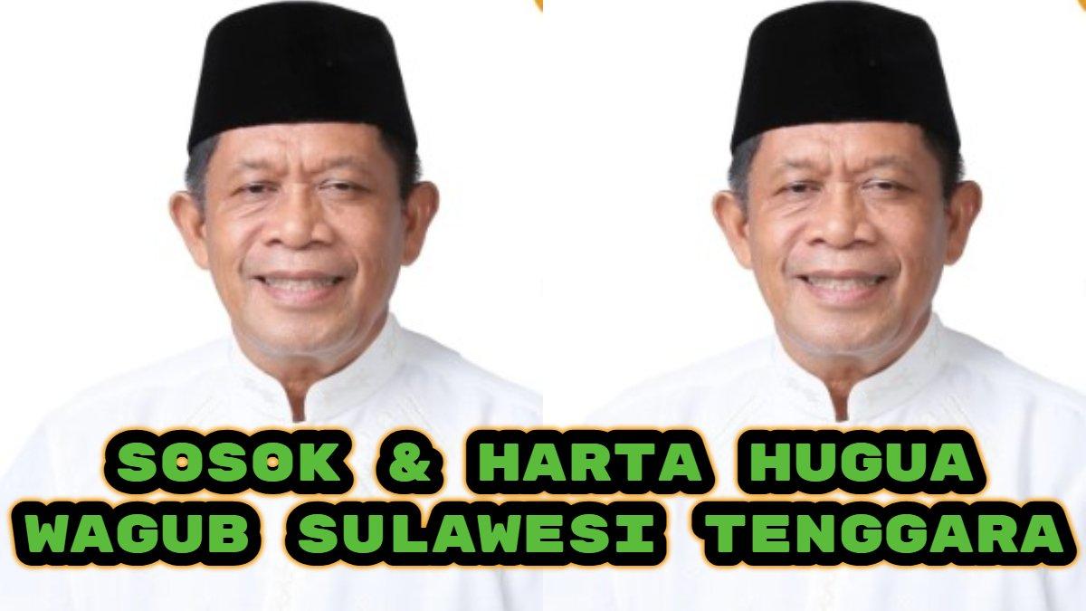 Sosok & Harta Hugua Wakil Gubernur Sulawesi Tenggara yang Dilantik ...
