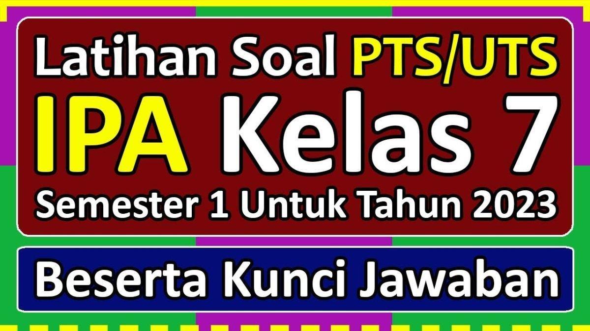 20 Soal dan Kunci Jawaban Latihan PAS IPA Kelas 7 SMP/MTsN Kurikulum Merdeka - Tribunnewsmaker.com