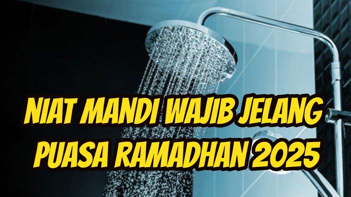 Bacaan Niat Mandi Wajib Jelang Puasa Ramadan 2025, Cek Tata Cara yang Sempurna dan Sah - Halaman ...