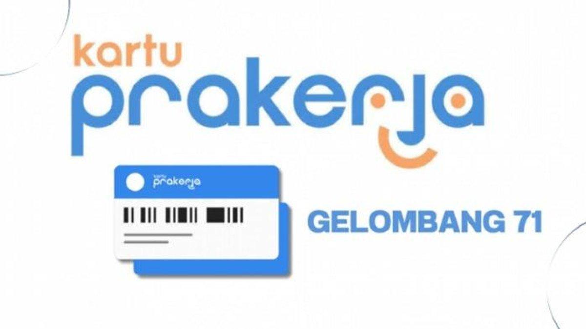 Selamat Kartu Prakerja 2024 Gelombang 71 Dibuka, Dapatkan Rp4,2 Juta Sekali Cair Tanpa Potongan ...