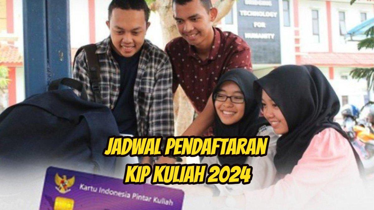 Pendaftaran KIP Kuliah 2024 Dibuka, Mahasiswa Kurang Mampu Kini Bisa Dapatkan Bantuan Kuliah ...
