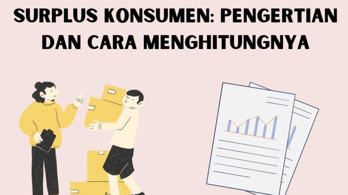 Apa yang Dimaksud Surplus Konsumen? serta Bagaimana Cara Menghitungnya ...